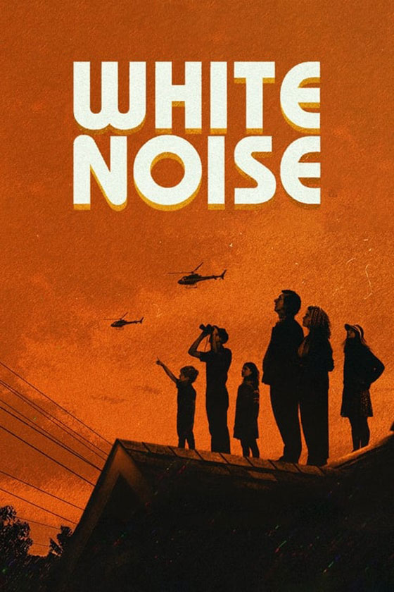 Nerdly » ‘White Noise’ Review (Netflix)